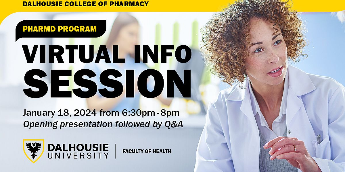 Dal’s Doctor of Pharmacy (PharmD) Program Virtual Info Session / Event ...