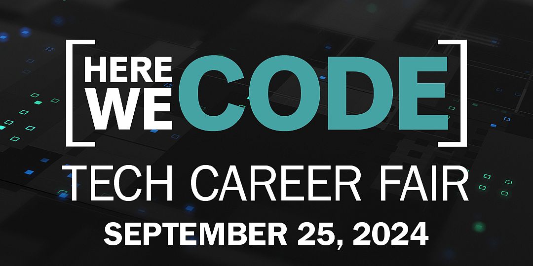 Here We Code: Tech Career Fair / Event Calendar: Dalhousie University