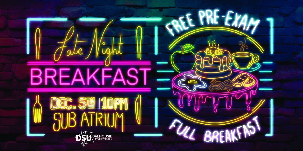 Free Late Night Breakfast / Event Calendar: Dalhousie University